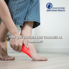 ¿Por qué duelen los talones al caminar? - Consulta de Podología Julia ...